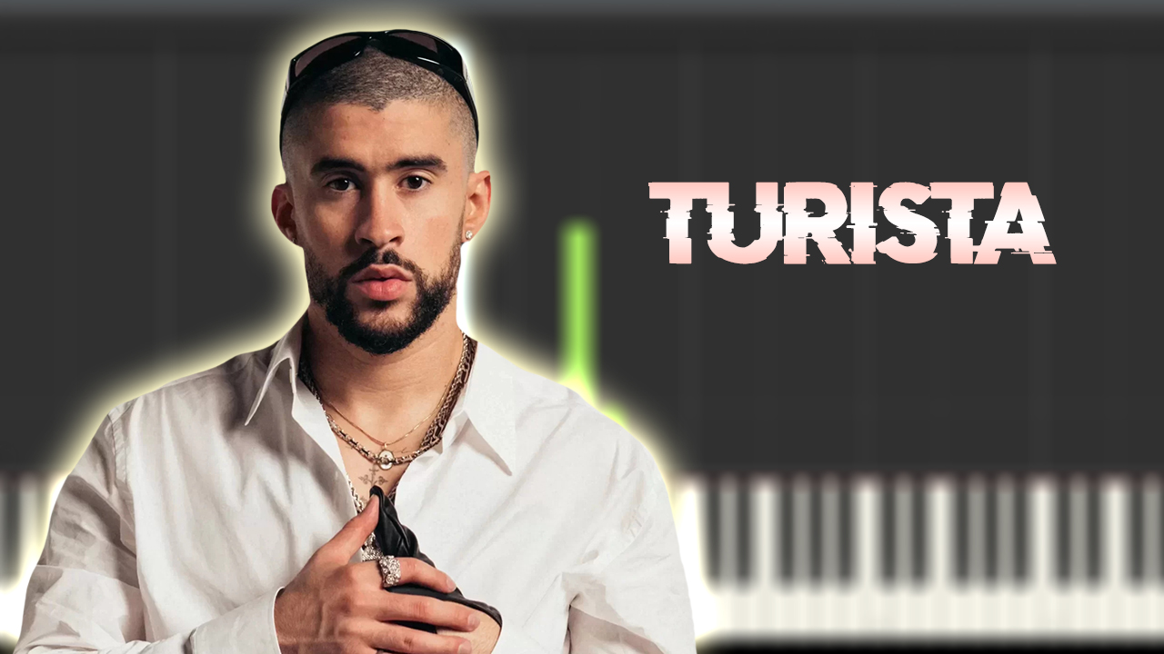 BAD BUNNY - TURiSTA | Piano Tutorial / Partitura / Karaoke / MIDI